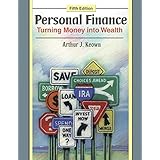 Personal Finance: Turning Money Into Wealth (The Prentice Hall Series ...