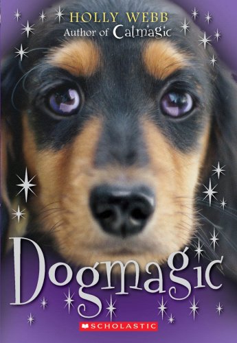 Dog Magic (Animal Magic (Scholastic)): Webb, Holly: 9780545124157 ...