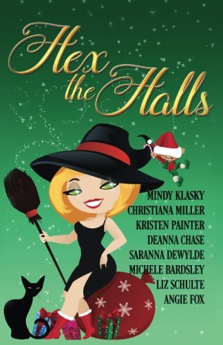 Hex the Halls: 8 Magical Holiday Reads: Chase, Deanna, DeWylde, Saranna ...