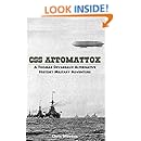 Amazon.com: CSS Appomattox: A Thomas Devareaux Alternative History ...