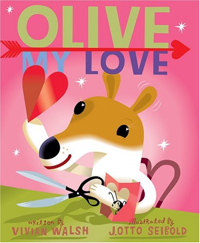 Olive, My Love: Vivian Walsh, J. Otto Seibold: 9780439750486: Books ...