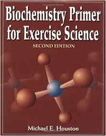 Biochemistry Primer for Exercise Science: 9780736036443: Medicine ...
