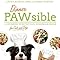 Dinner PAWsible: A Cookbook of Nutritious, Homemade Meals for Cats and ...