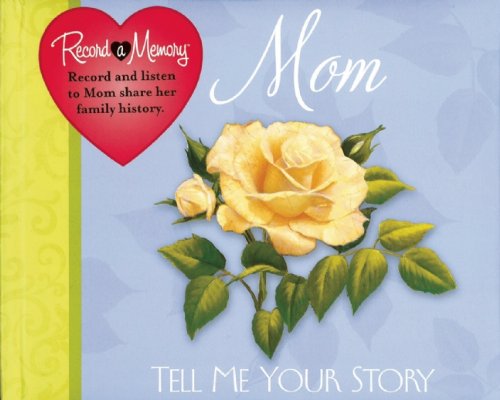 Record a Memory Mom Tell Me Your Story: New Seasons, Publications ...