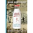 Milk!: A 10,000-Year Food Fracas: Kurlansky, Mark: 9781632863829 ...