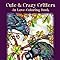 Amazon.com: Cute & Crazy Critters In Love Coloring Book (Volume 2) Fun ...