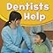Dentists Help (Our Community Helpers): Ready, Dee, Saunders-Smith, Gail ...