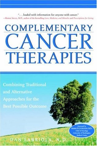 Complementary Cancer Therapies: Combining Traditional and Alternative ...