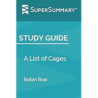 Amazon.com: A List of Cages: 9781484776407: Roe, Robin: Books