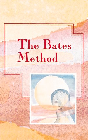 The Bates Methods (Alternative Health): Mansfield, Peter, Williams ...