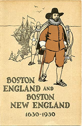 Boston, England, and Boston, New England, 1630-1930; Reproductions of ...