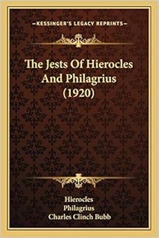 The Jests Of Hierocles And Philagrius (1920): Amazon.co.uk: Hierocles ...