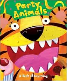 Amazon.com: Party Animals: A Book of Counting (Pop-Up Counting Books ...