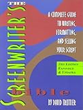 Screenwriter's Bible: A Complete Guide to Writing, Formatting & Selling ...