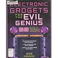 Electronic Gadgets for the Evil Genius : 28 Build-It-Yourself Projects ...
