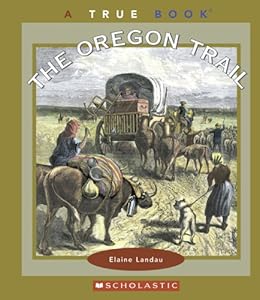 The Oregon Trail book by Elaine Landau