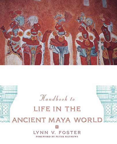 Amazon.com: Handbook to Life in the Ancient Maya World: 9780195183634 ...