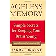 Amazon.com: Ageless Memory: Simple Secrets for Keeping Your Brain Young ...