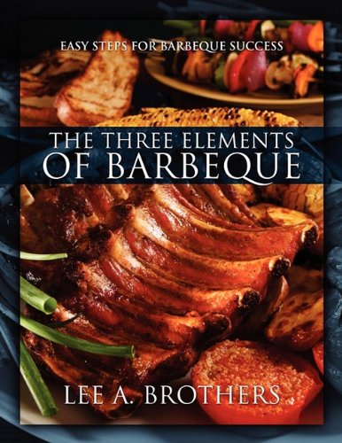 Download Free The Three Elements Of Barbeque Easy Steps For Barbeque Download Free The Three Elements Of Barbeque Easy Steps For Barbeque