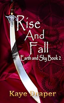 Rise and Fall: (A Supernatural Steampunk Fantasy Romance) (Earth and ...
