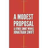 Amazon.com: A Modest Proposal and Other Satirical Works (Dover Thrift ...