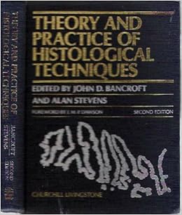 Theory and Practice of Histological Techniques: John D. Bancroft, Alan Stevens: 9780443020063 ...