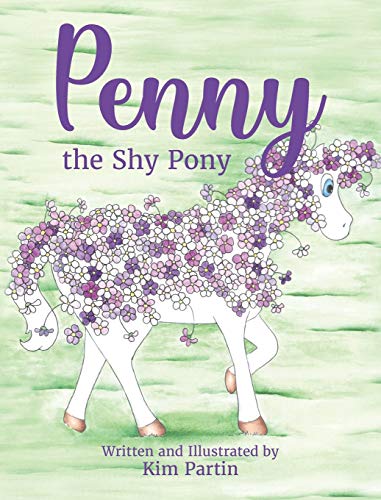 Penny the Shy Pony: Partin, Kim: 9781954614079: Amazon.com: Books