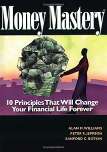 Money Mastery: 10 Principles That Will... book by Peter R. Jeppson