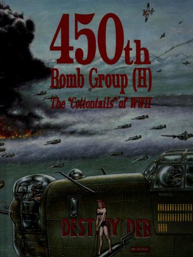 450th Bomb Group (H): The Cottontails of WWII: Turner Publishing ...