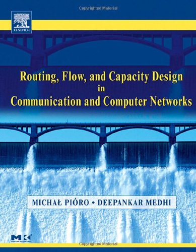 Routing, Flow, and Capacity Design in Communication and Computer ...
