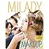 Milady's Standard Makeup Workbook: Michelle Dallaird: 9781111539610 ...
