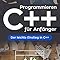 Programmieren C++ für Anfänger: Der leichte Einstieg in C++ ...