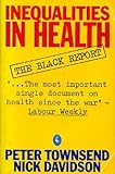 Inequalities in Health: The Black Report And the Health Divide (Penguin ...