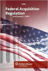 Federal Acquisition Regulation (Far) as of 01/09: CCH: 9780808019824 ...