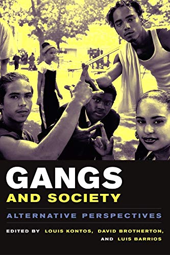 Gangs and Society: Kontos, Louis, Brotherton, David C., Barrios, Luis ...