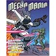 Mecha Mania: How to Draw Warrior Robots, Cool Spaceships, and Military ...