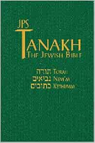 JPS TANAKH/ The Jewish Bible: Jewish Publication Society: 9780827608559 ...