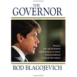 Golden: How Rod Blagojevich Talked Himself out of the Governor's Office ...