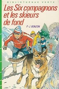 Les Six Compagnons, tome 36 : Les six compagnons et les skieurs de fond ...