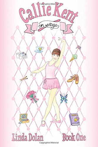 Callie Kent: On Stage: Dolan, Linda, Stansell, Whitney: 9781507857762 ...