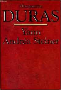 Yann andrea steiner: MARGUERITE DURAS: 9782286039134: Amazon.com: Books