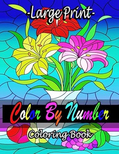 Large Print Color By Number Coloring Book: A Fun Color By Number ...