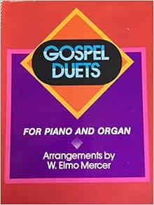 Gospel Duets for Piano and Organ: W. Elmo Mercer: Amazon.com: Books