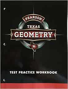 Pearson Texas Geometry - Test Practice Workbook: 9780133326635: Amazon ...