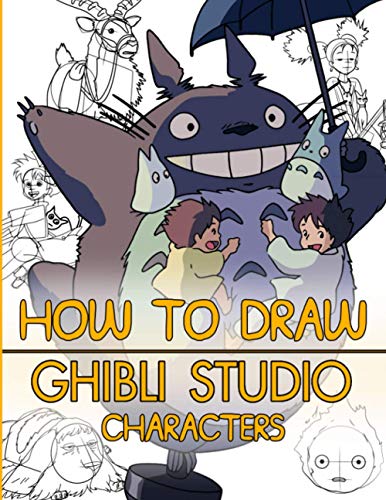 Buy How To Draw Ghibli Studio Characters: An Amazing Activity Book ...