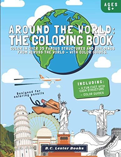 Around The World: The Coloring Book: Color in over 35 famous structures ...