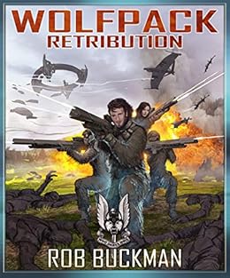 Amazon.com: Wolf Pack: RETRIBUTION (Book Three) eBook: Rob Buckman ...