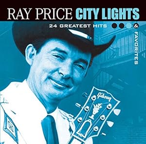 RAY PRICE - City Lights: 24 Greatest Hits & Favorites - Amazon.com Music