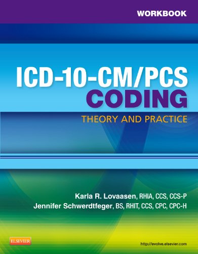 Workbook for ICD-10-CM/PCS Coding: Theory and Practice: 9781455707966 ...