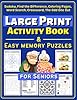 Large Print Activity Book & Easy Memory Puzzles for Seniors: Fun And Relaxing Puzzles For ...